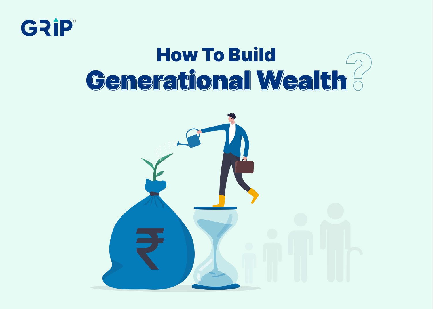 How to Build Generational Wealth